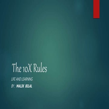 The 10 x rules by Malik Bilal | PPT