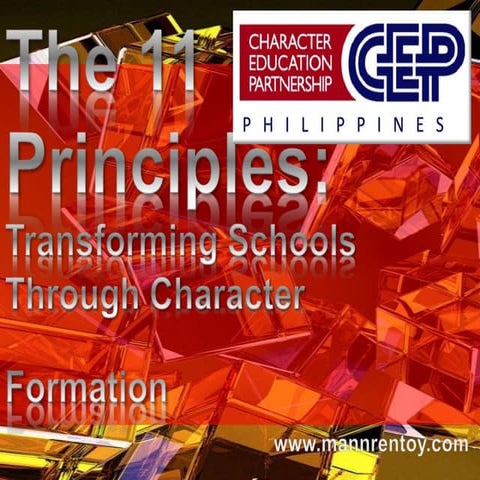 The 11 Principles of CEP Phils Character Formation www.mannrentoy.com