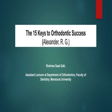 The 15 Keys to Success in Orthodontic treatment .pptx