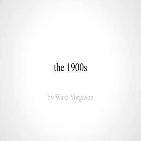 The 1900s | PPTX