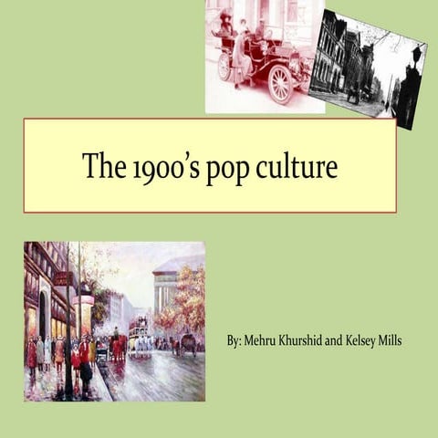 The 1900’S Pop Culture | PPTX