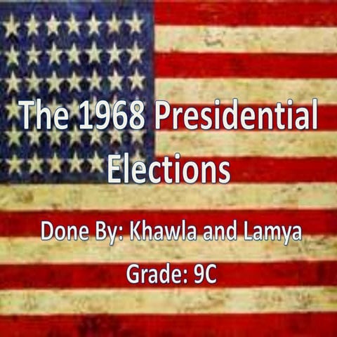 The 1968 Presidential Elections | PPT