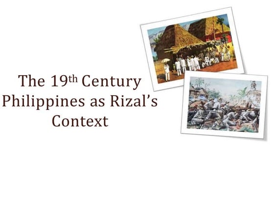 19th Century Context Philippines of Rizal | PPTX