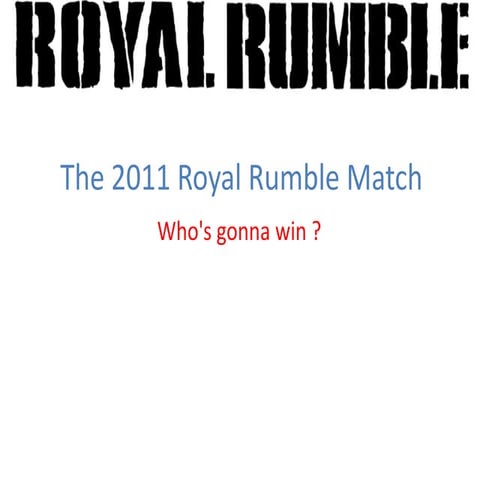 The 2011 royal rumble match | PPT