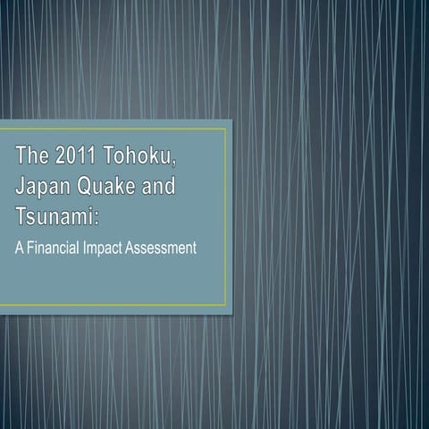 The 2011 tohoku, japan quake and tsunami | PPTX