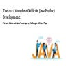 The 2022 Complete Guide On Java Product Development: Phases, Advanced ...