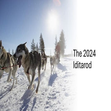 The 2024 Iditarod -- The Trail Sled Dog Race | PPT