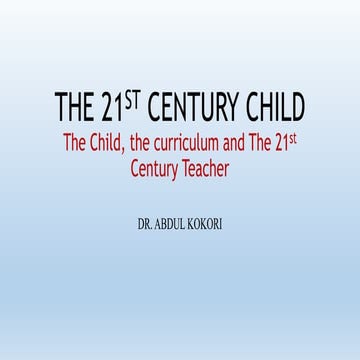 THE 21ST CENTURY CHILD.pptx