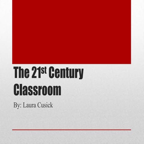 The 21st century classroom | PPTX