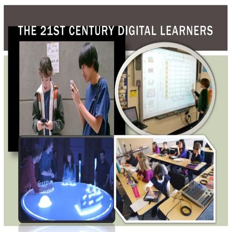 The 21st century digital learners | PPT