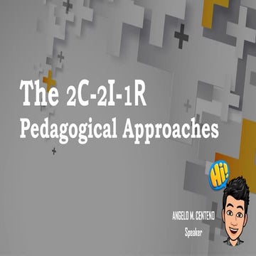 The 2 c 2i-1r pedagogical approaches | PPTX