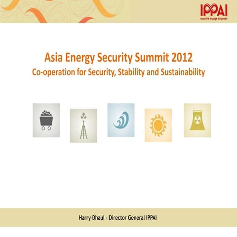 The 2nd asia energy security summit 2012 | PPTX | Power and Energy ...