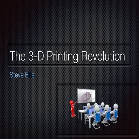 The 3-D Printing Revolution | PPT