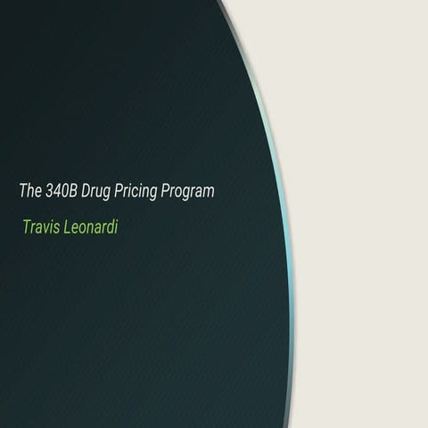 The 340B Drug Pricing Program | PPTX