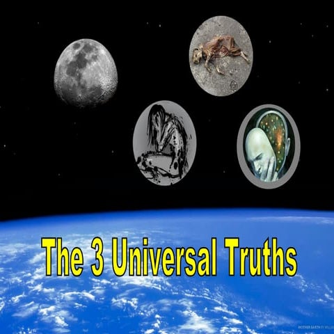 The 3 Universal Truths | PPT