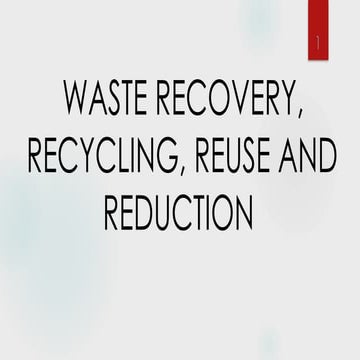 THE 4Rs. Waste recovery, recycle and reusepptx | PPTX