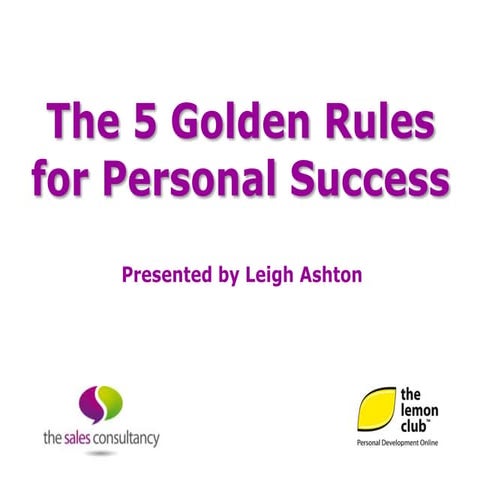 The 5 golden rules for personal success | PPT