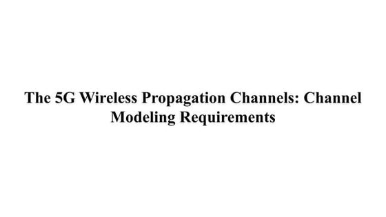 A Survey of 5G Channel Measurements and Models.pdf | Computer Networking | Computing
