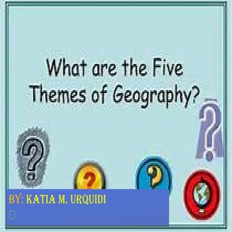The 5 themes of geography | PPT