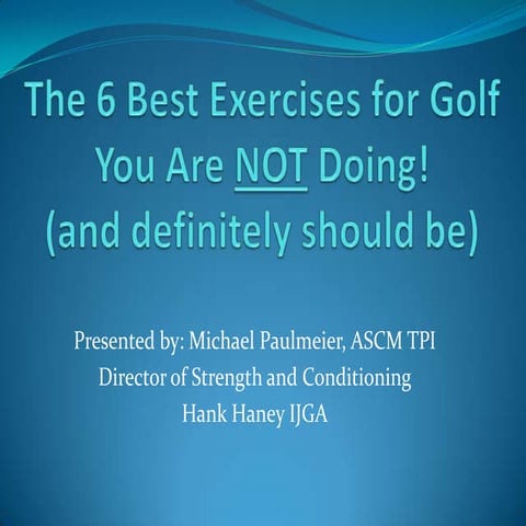 The 6 Best Exercises for Golf You Aren't Doing | PPT