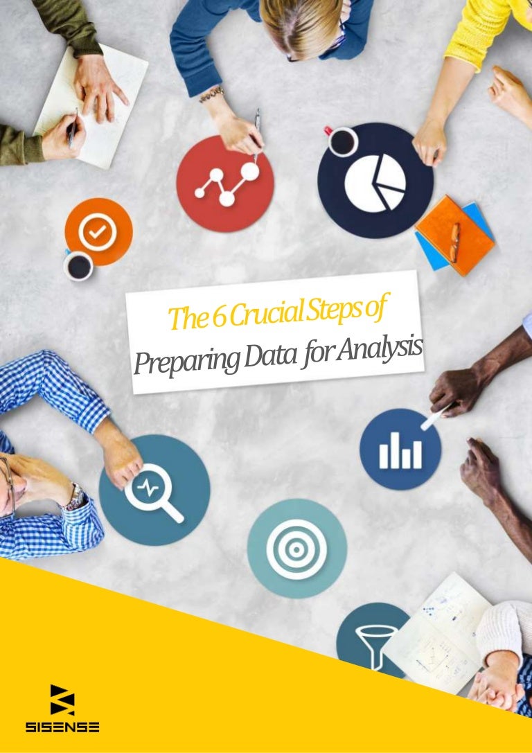 The 6 crucial steps of Preparing Data for Analysis