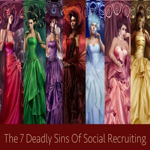 The 7 Deadly Sins Of Social Recruiting | PPT