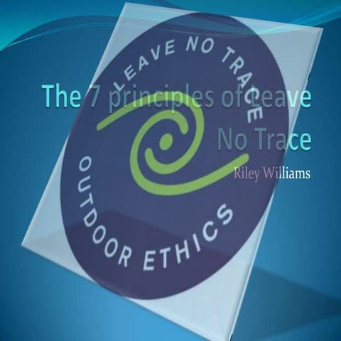 The 7 principles of leave no trace | PPTX