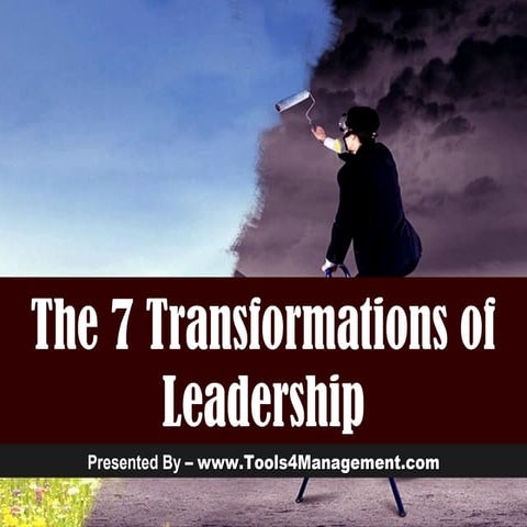 The 7 transformations of leadership | PPT