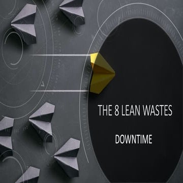 The 8 Lean wastes | PPTX