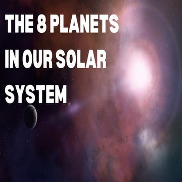 THE 8 PLANETS IN OUR SOLAR SYSTEM.pdf
