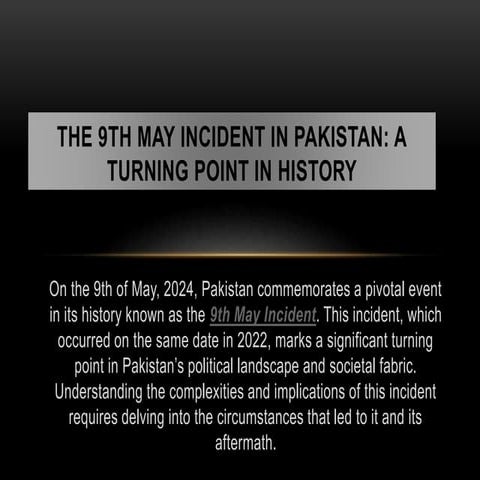 The 9th May Incident in Pakistan A Turning Point in History.pptx