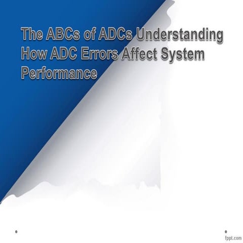 The Abcs Of Adcs Understanding How Adc Errors Affect System Performance