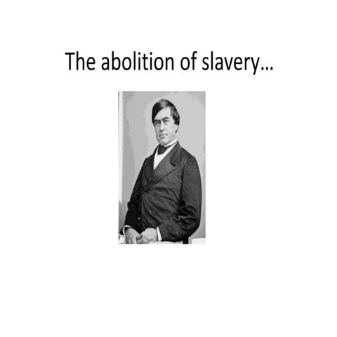 The Abolition Of Slavery | PPTX