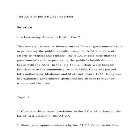 The ACA or the AHCA Imperfect Solutions to Increasing Access to Hea.docx
