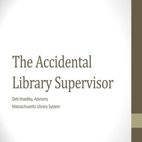 Accidental Library Supervisor | PPT