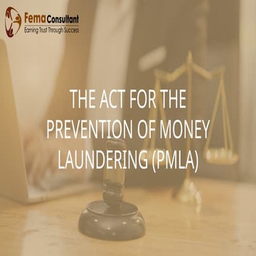 The Act for the Prevention of Money Laundering Act (PMLA) | PPT
