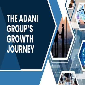 The adani group growth incredible journey | PPTX