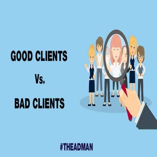 Good Clients vs Bad Clients - The Adman Guide | PDF