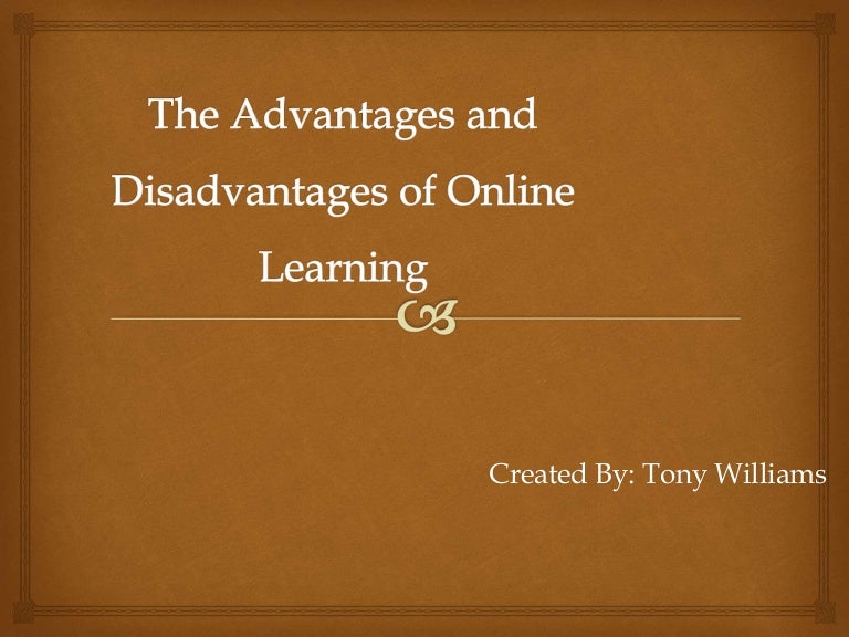 The Advantages And Disadvantages Of Online Learning the-advantages-and-disadvantages-of-online-learning