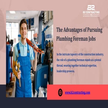 Advantages of Pursuing Plumbing Foreman Jobs: A Comprehensive Guide | PPTX