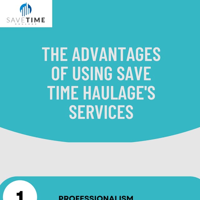 The Advantages of Using Save Time Haulage's Services | PDF