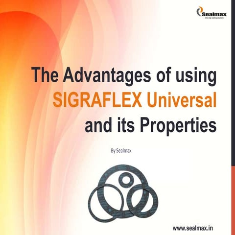 The Advantages of using SIGRAFLEX Universal and its Properties.pptx