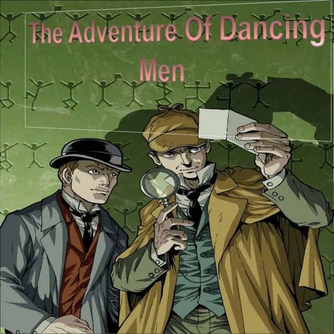 The adventure of dancing men sherlock holmes | PPT