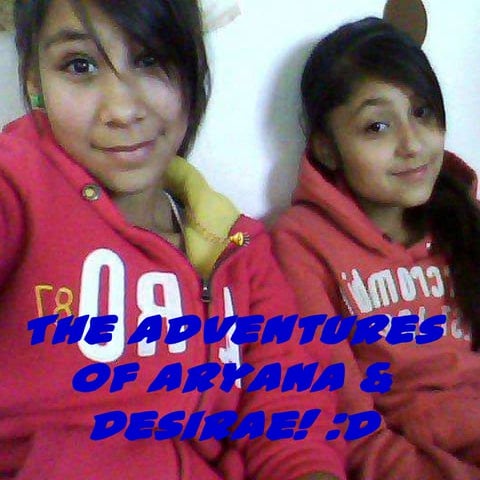 The adventures of aryana & desirae! | PDF