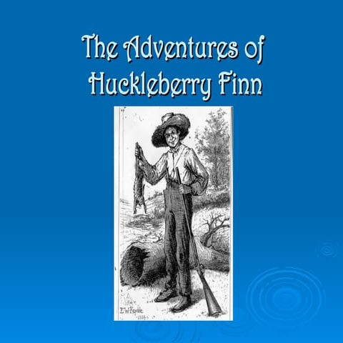 The Adventures of Huckleberry Finn Powerpoint.ppt