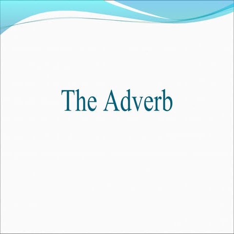 ADVERBS of manner, place, time, and frequency | PPTX