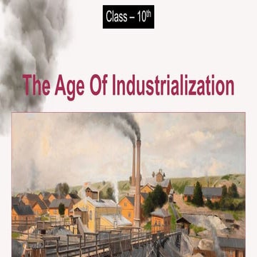 The Age Of Industrialization Class 10th | PPTX