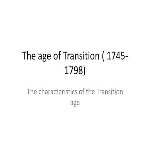 The age of transition ( 1745 1798) | PPTX