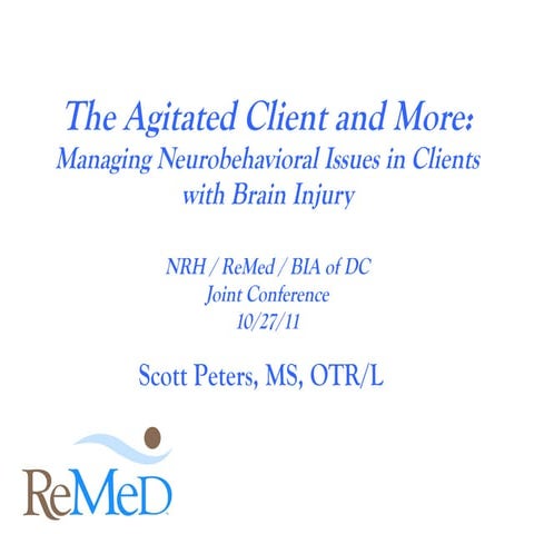 The Agitated Client and More: Managing Neurobehavioral Issues in ...