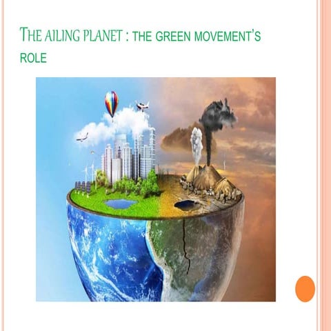 The ailing planet | PPTX | Environment | Science